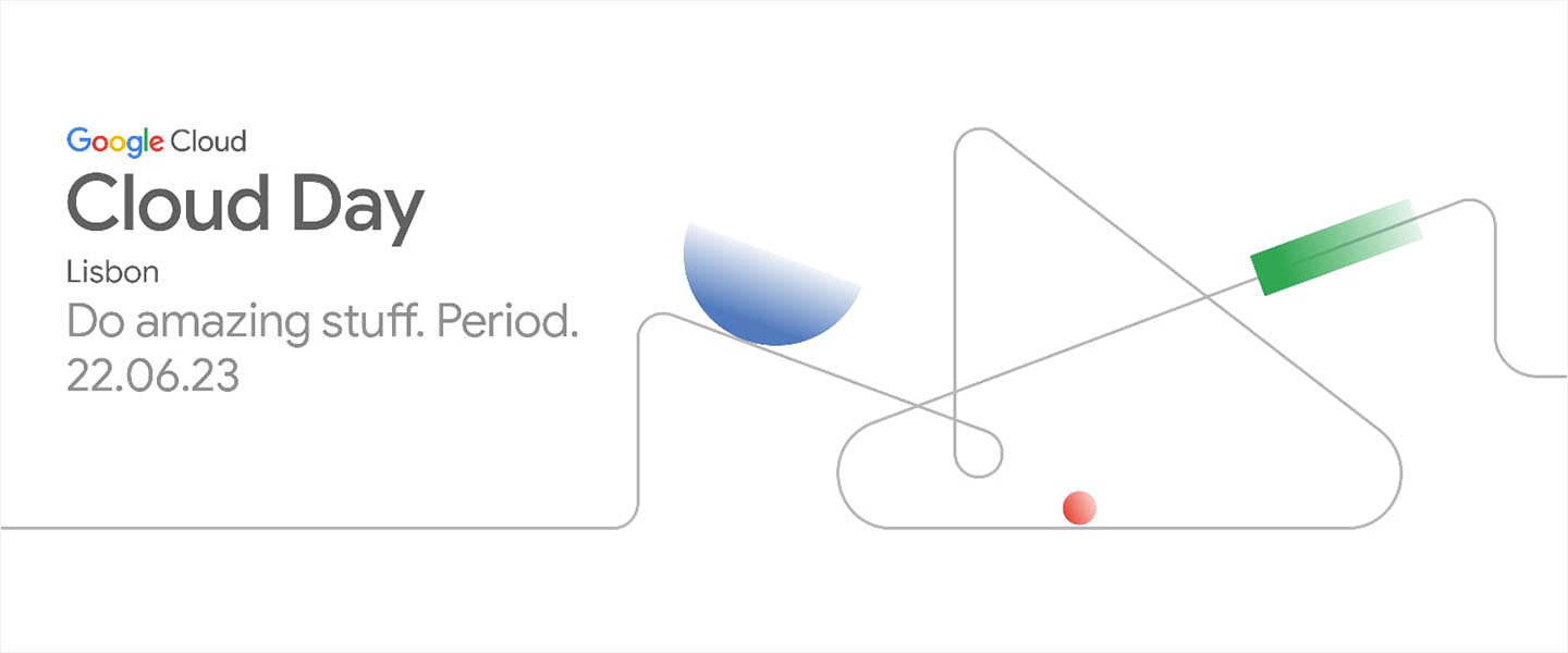 Google Cloud Day Lisbon '23